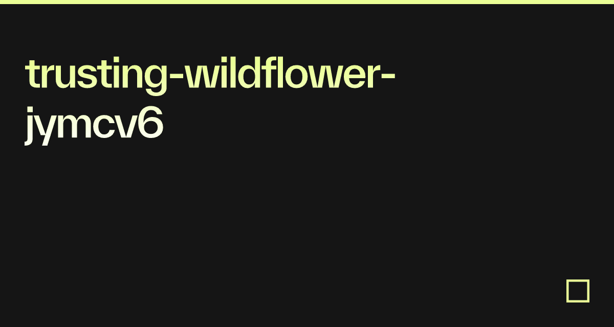 trusting-wildflower-jymcv6 - Codesandbox