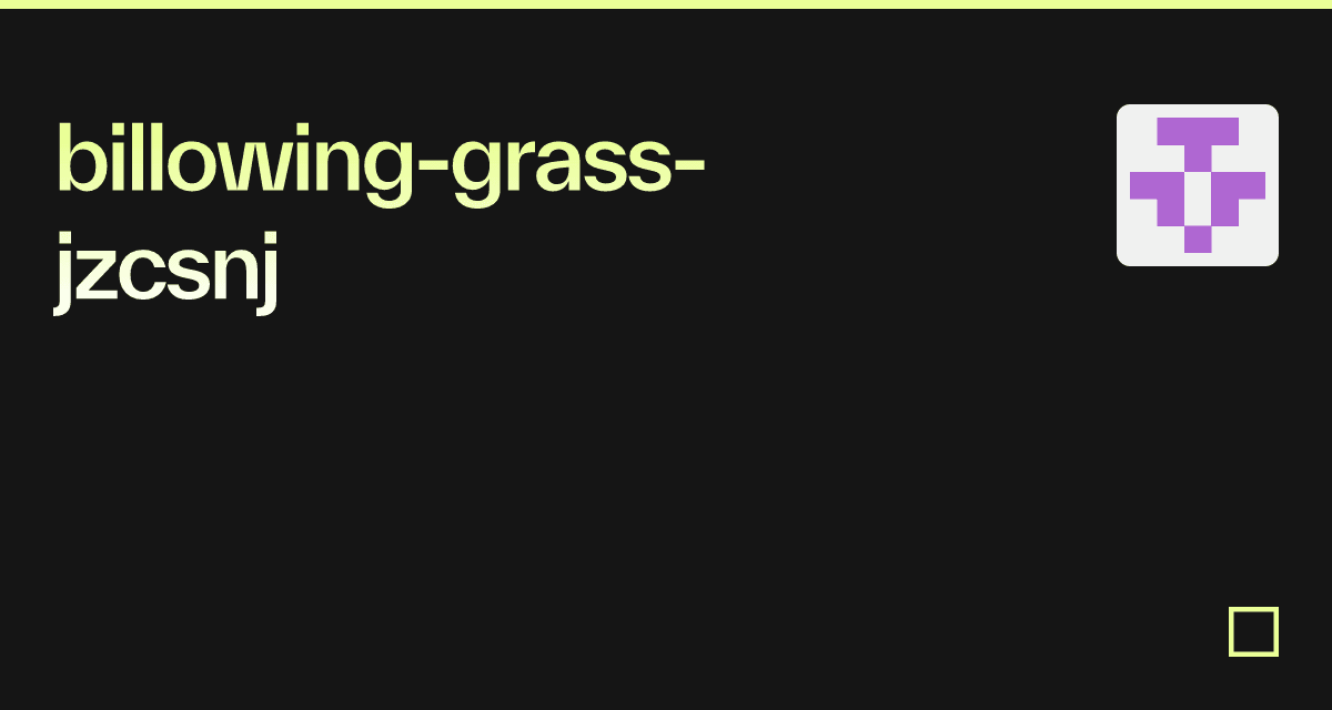 billowing-grass-jzcsnj - Codesandbox