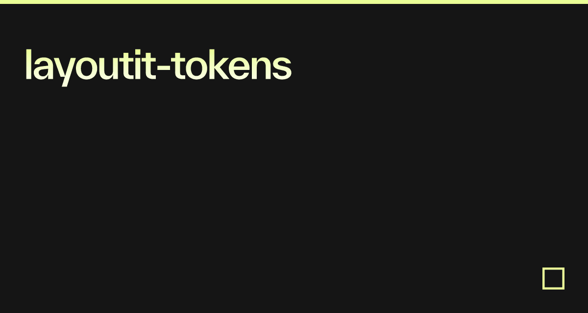 layoutit-tokens - Codesandbox