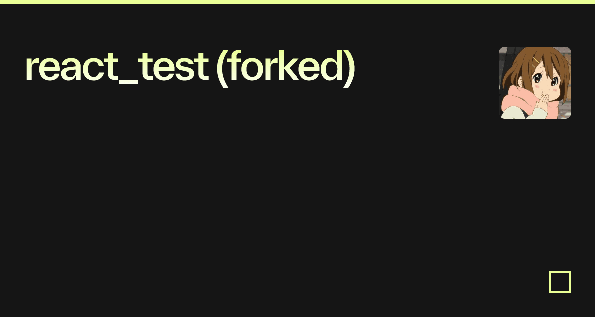 Reacttest Forked Codesandbox 4787