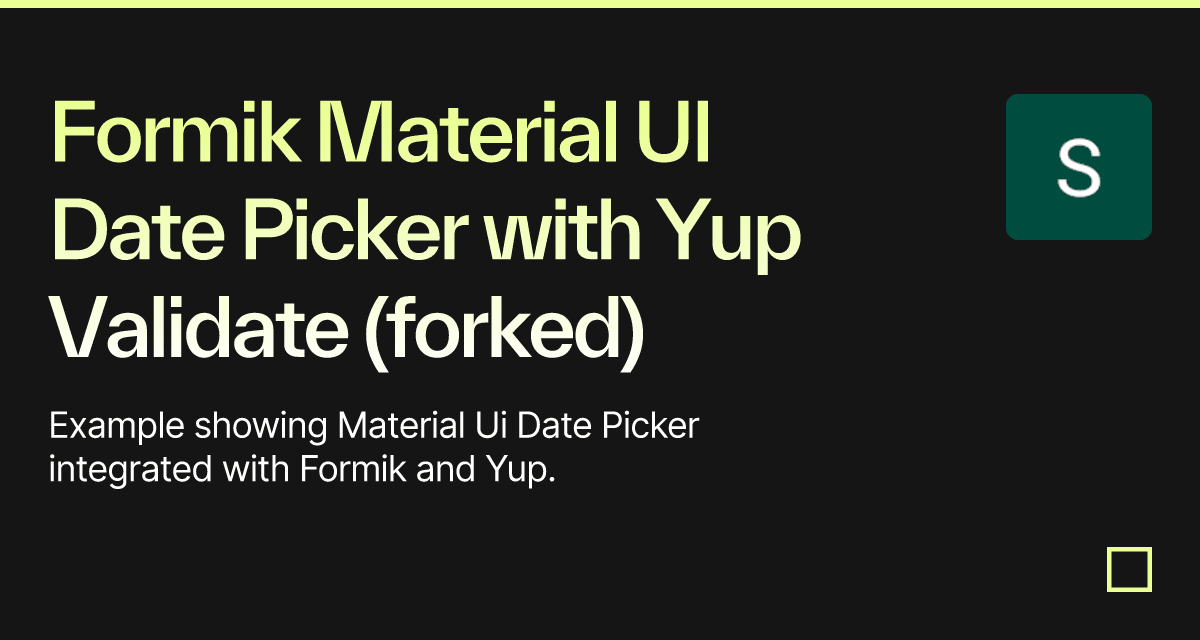 Formik Material UI Date Picker with Yup Validate (forked) - Codesandbox