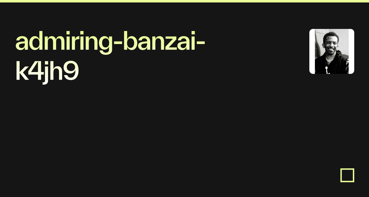 admiring-banzai-k4jh9 - Codesandbox