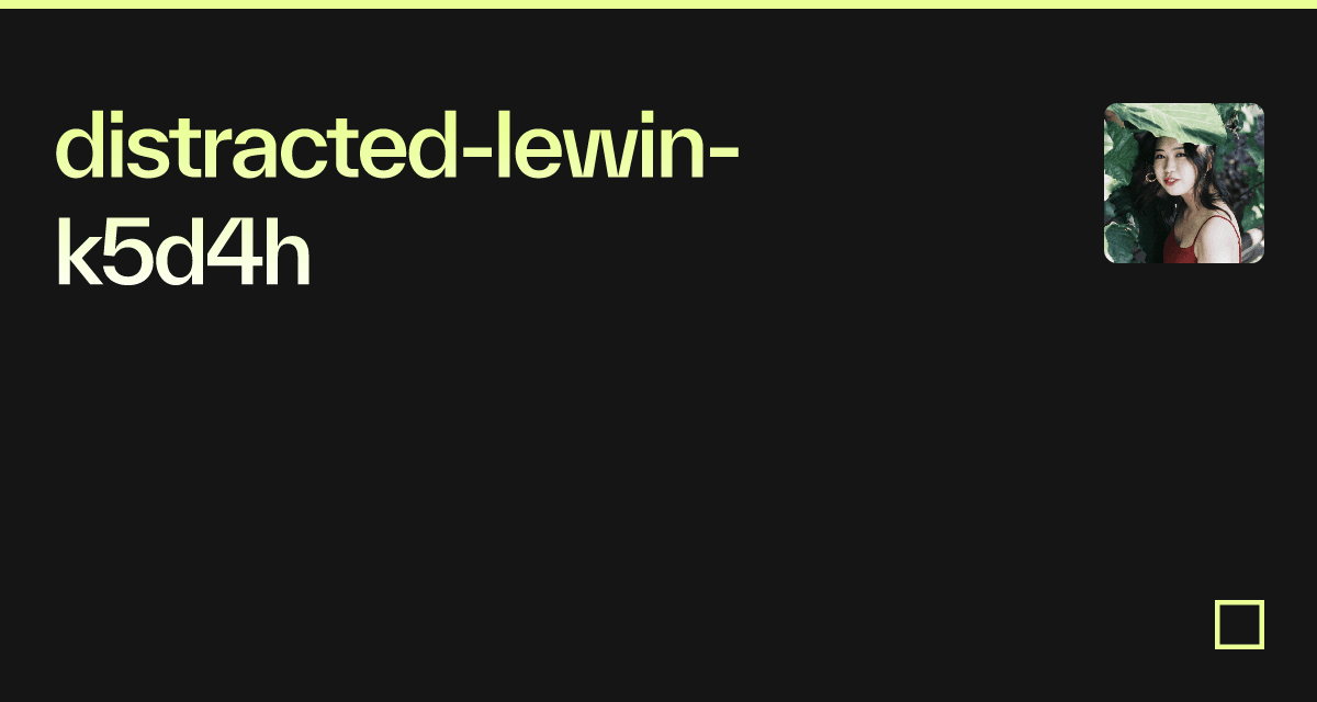 distracted-lewin-k5d4h - Codesandbox