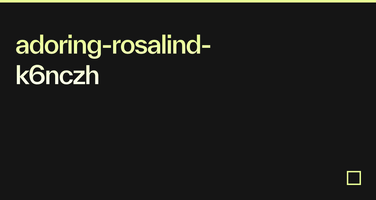 adoring-rosalind-k6nczh - Codesandbox