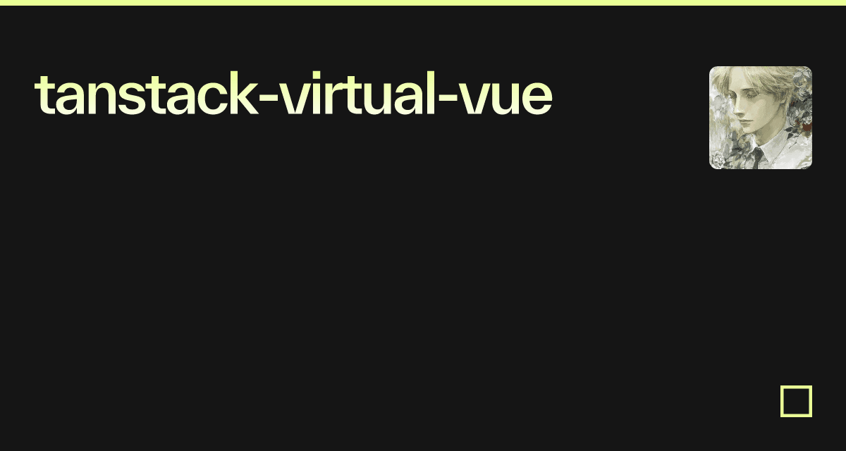 tanstack-virtual-vue - Codesandbox tanstack-virtual-vue - Codesandbox