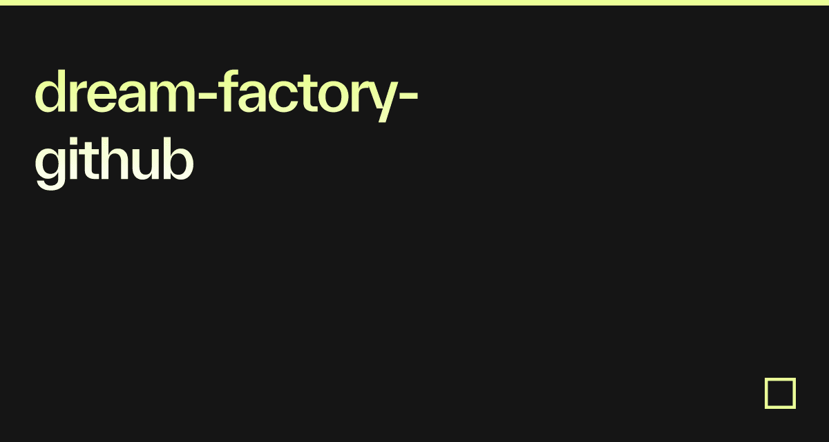 dream-factory-github - Codesandbox