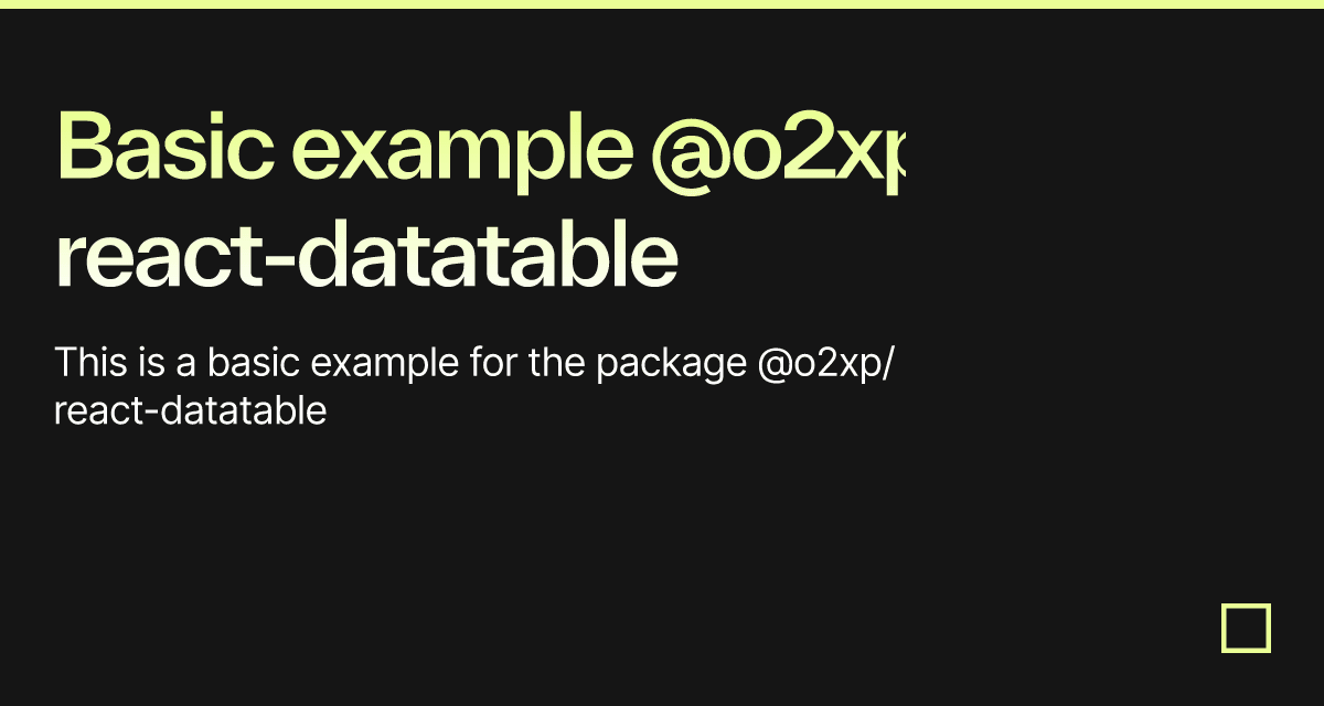 Basic example @o2xp/react-datatable - Codesandbox