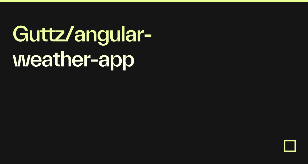 Guttz/angular-weather-app - Codesandbox