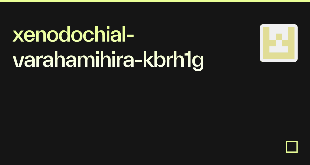 xenodochial-varahamihira-kbrh1g - Codesandbox