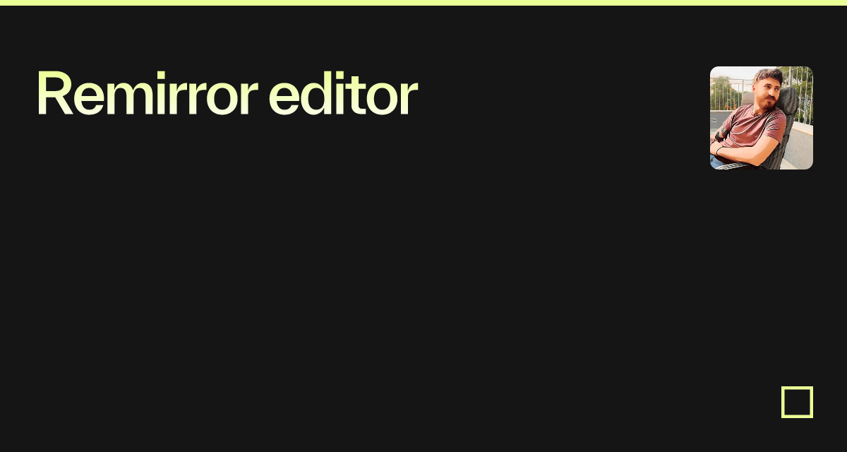 Remirror editor - Codesandbox
