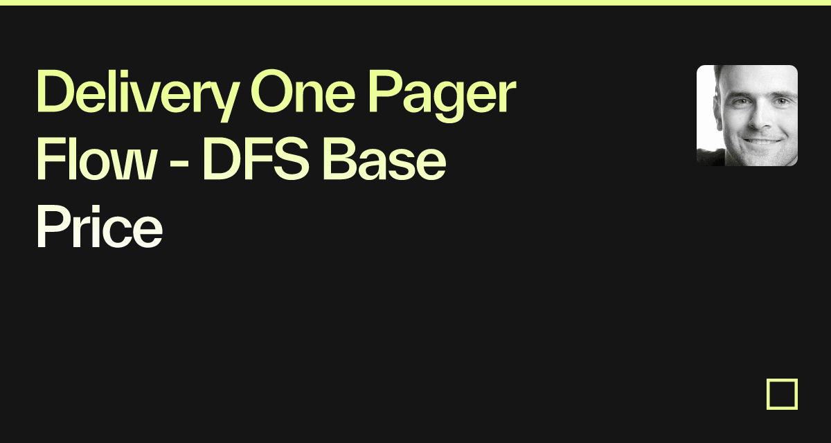 Delivery One Pager Flow - DFS Base Price - Codesandbox