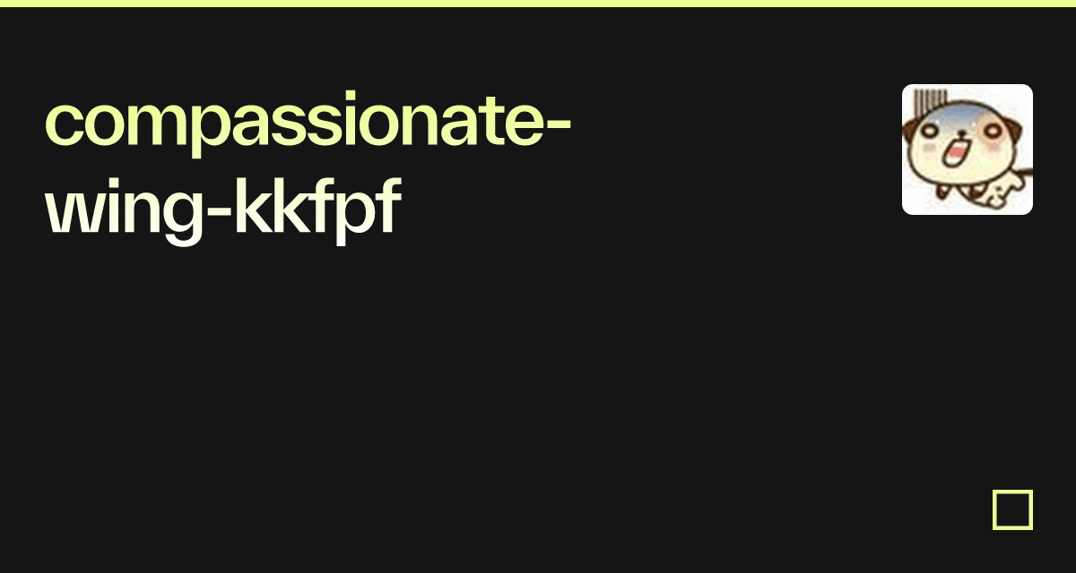 compassionate-wing-kkfpf - Codesandbox