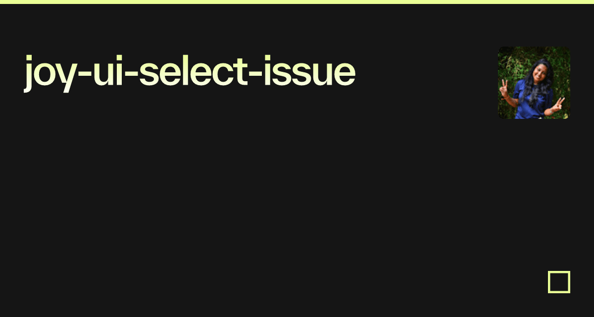 Joy Ui Select Issue Codesandbox