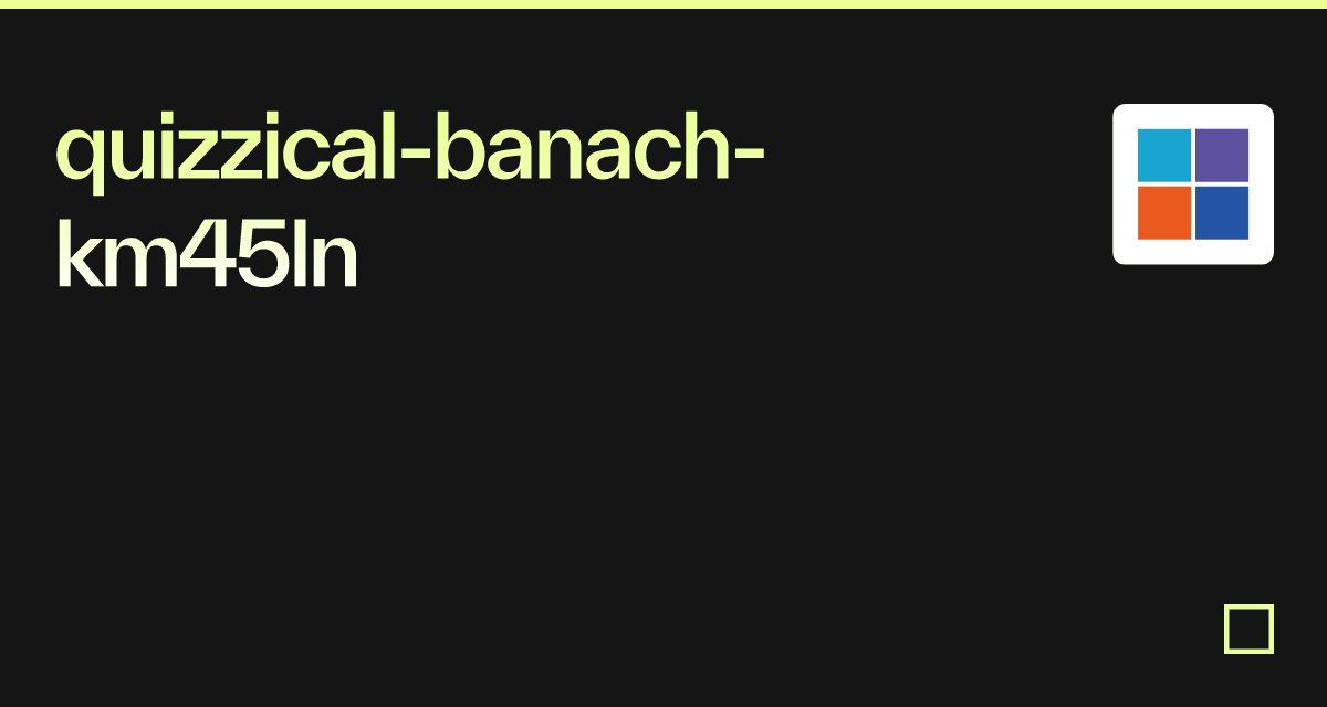 quizzical-banach-km45ln - Codesandbox