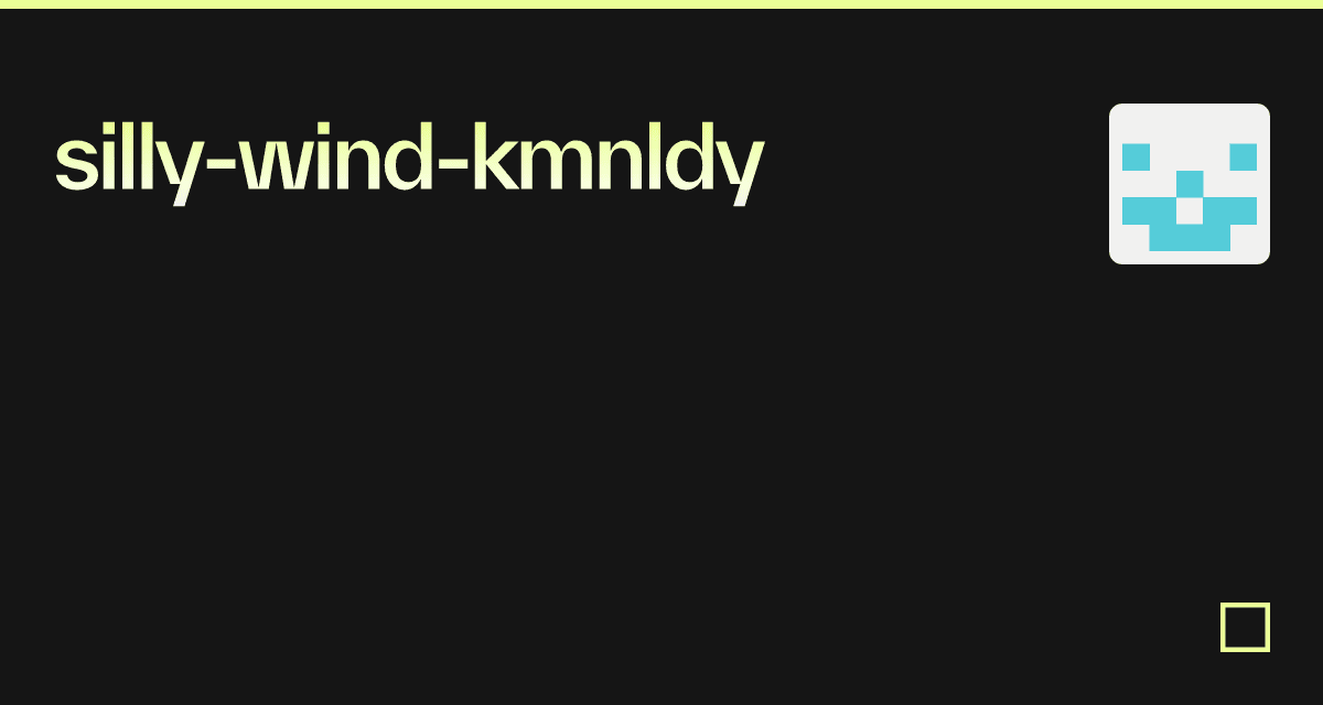 silly-wind-kmnldy - Codesandbox