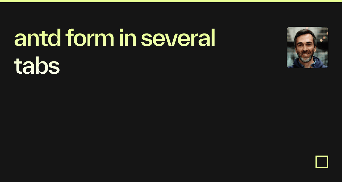 antd form in several tabs - Codesandbox