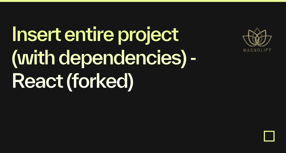 Insert Entire Project With Dependencies React Forked Codesandbox 9198