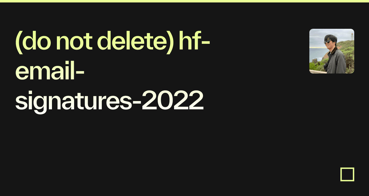 (do not delete) hf-email-signatures-2022 - Codesandbox