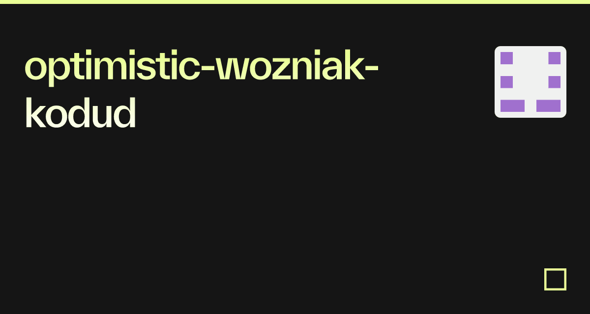 optimistic-wozniak-kodud - Codesandbox