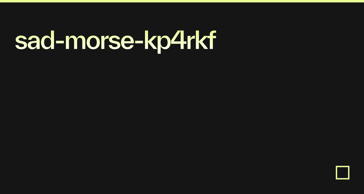 sad-morse-kp4rkf - Codesandbox