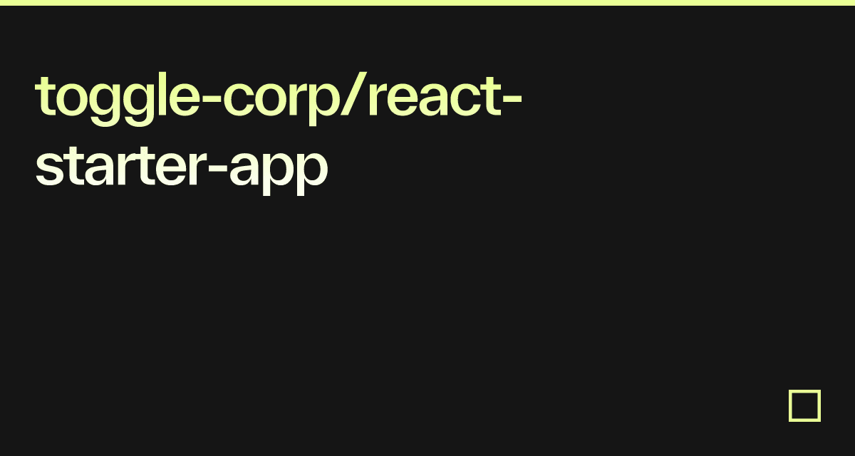 toggle-corp/react-starter-app - Codesandbox