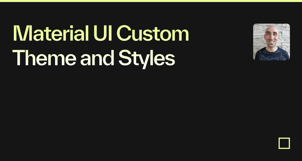 Material UI Custom Theme and Styles - Codesandbox