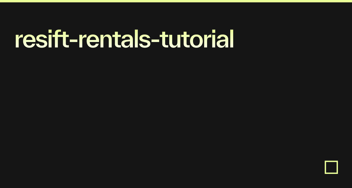 resift-rentals-tutorial - Codesandbox
