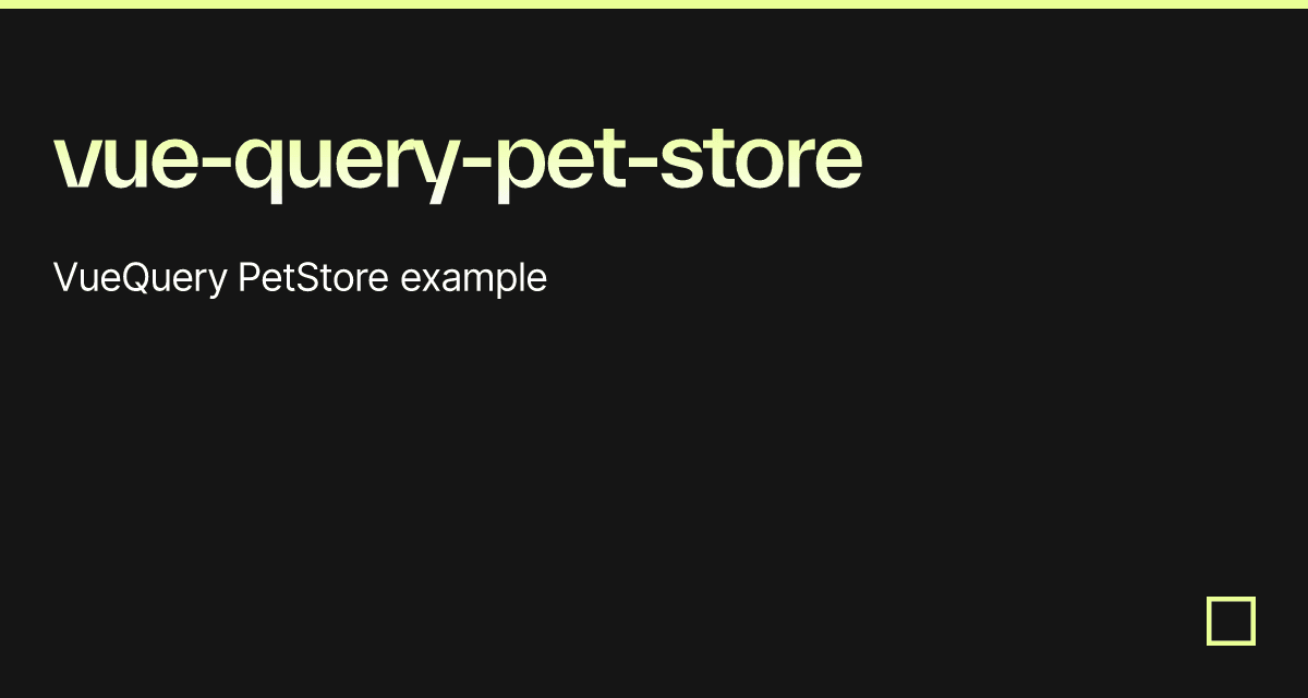 vue-query-pet-store - Codesandbox