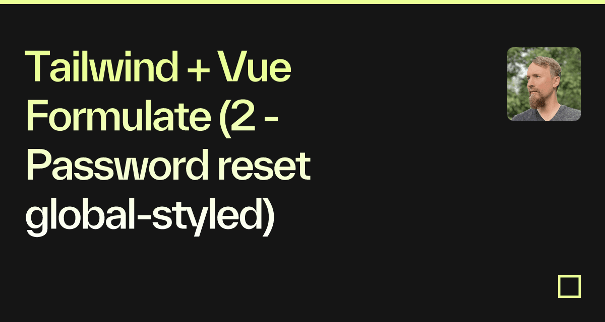Tailwind Vue Formulate 2 Password Reset Global Styled Codesandbox