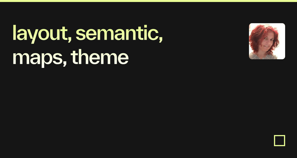 layout, semantic, maps, theme - Codesandbox