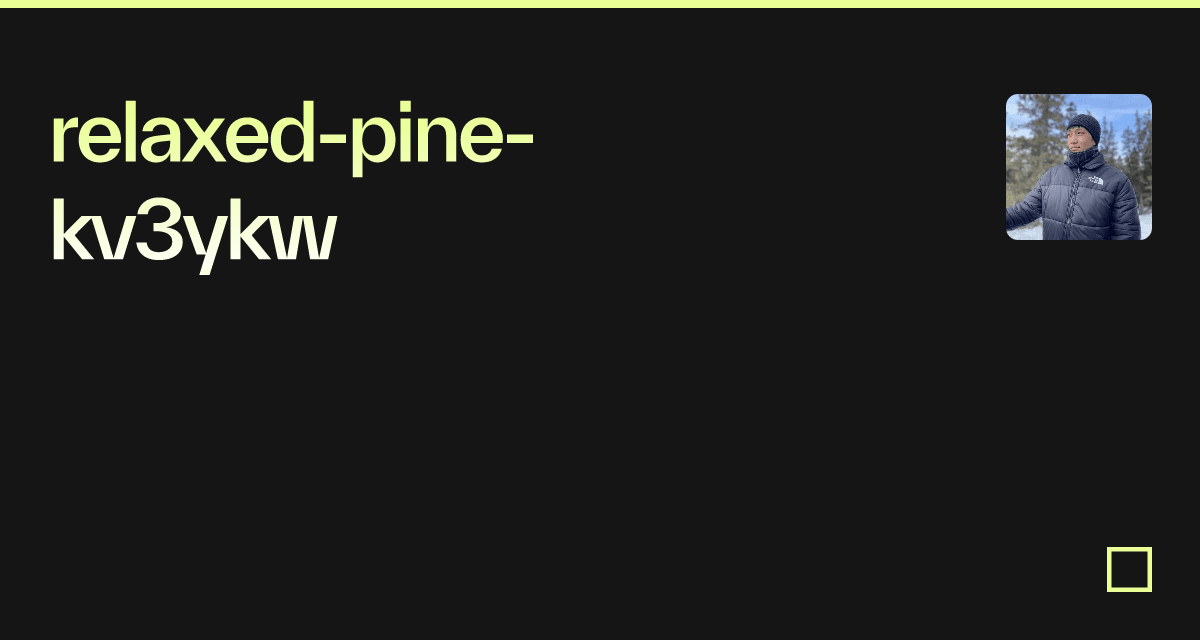 relaxed-pine-kv3ykw - Codesandbox