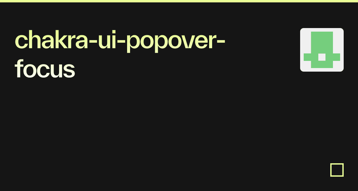 Chakra Ui Popover Focus Codesandbox