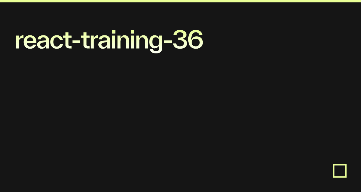 react-training-36 - Codesandbox
