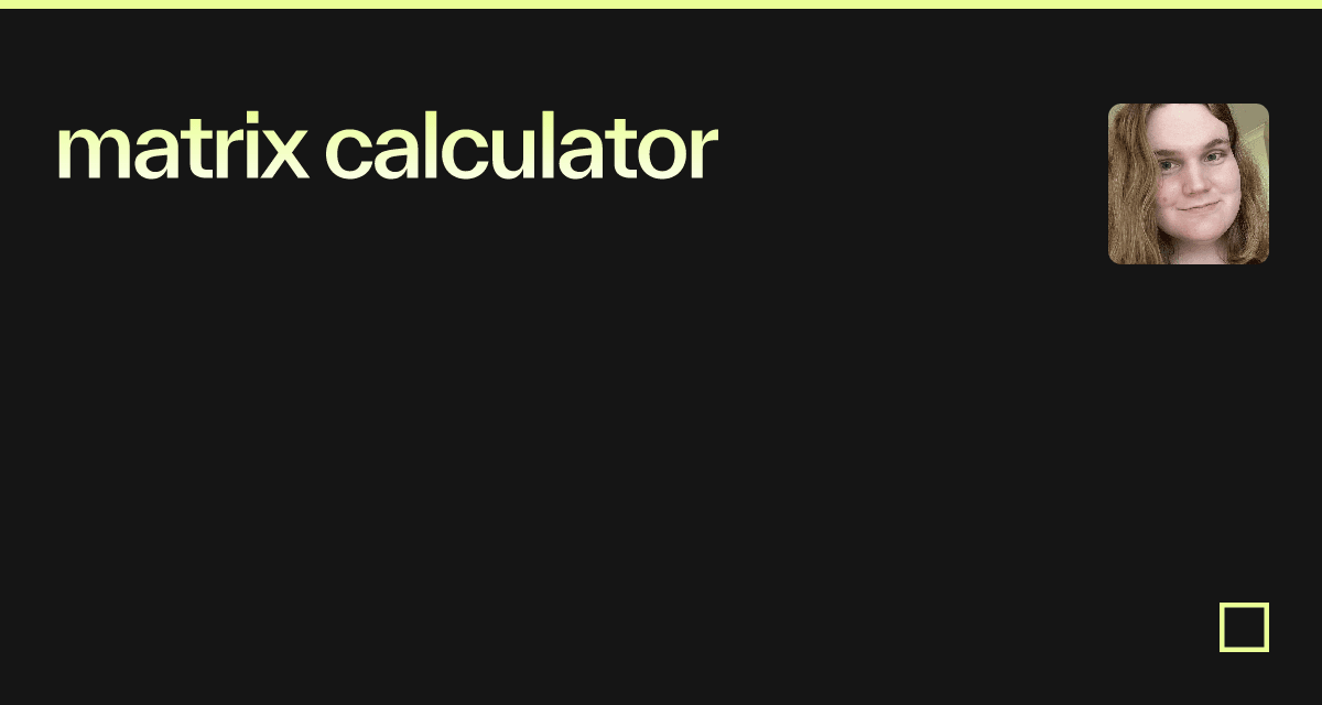matrix calculator - Codesandbox