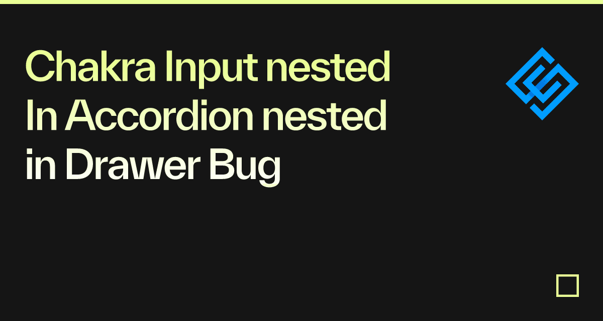 Chakra Input Nested In Accordion Nested In Drawer Bug Codesandbox