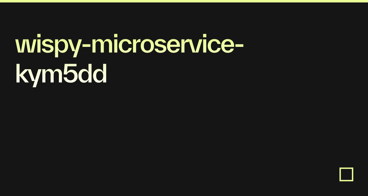 wispy-microservice-kym5dd - Codesandbox