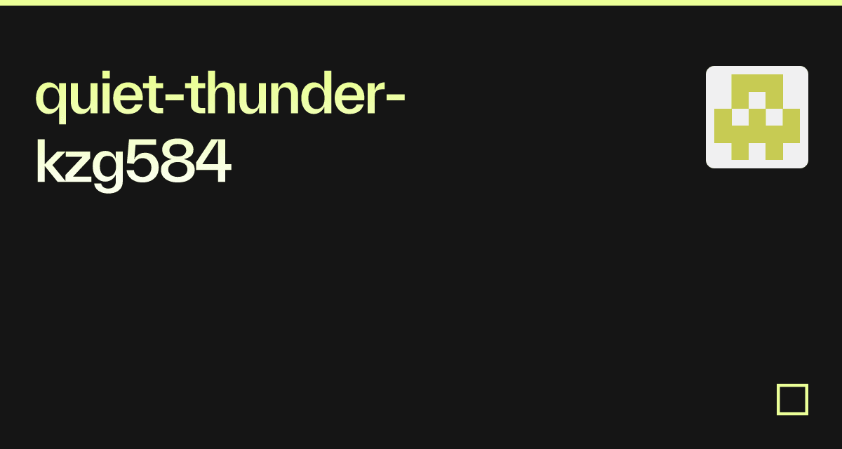 quiet-thunder-kzg584 - Codesandbox