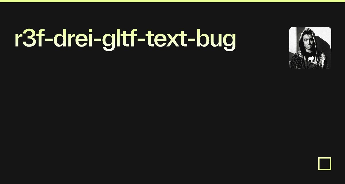 r3f-drei-gltf-text-bug - Codesandbox