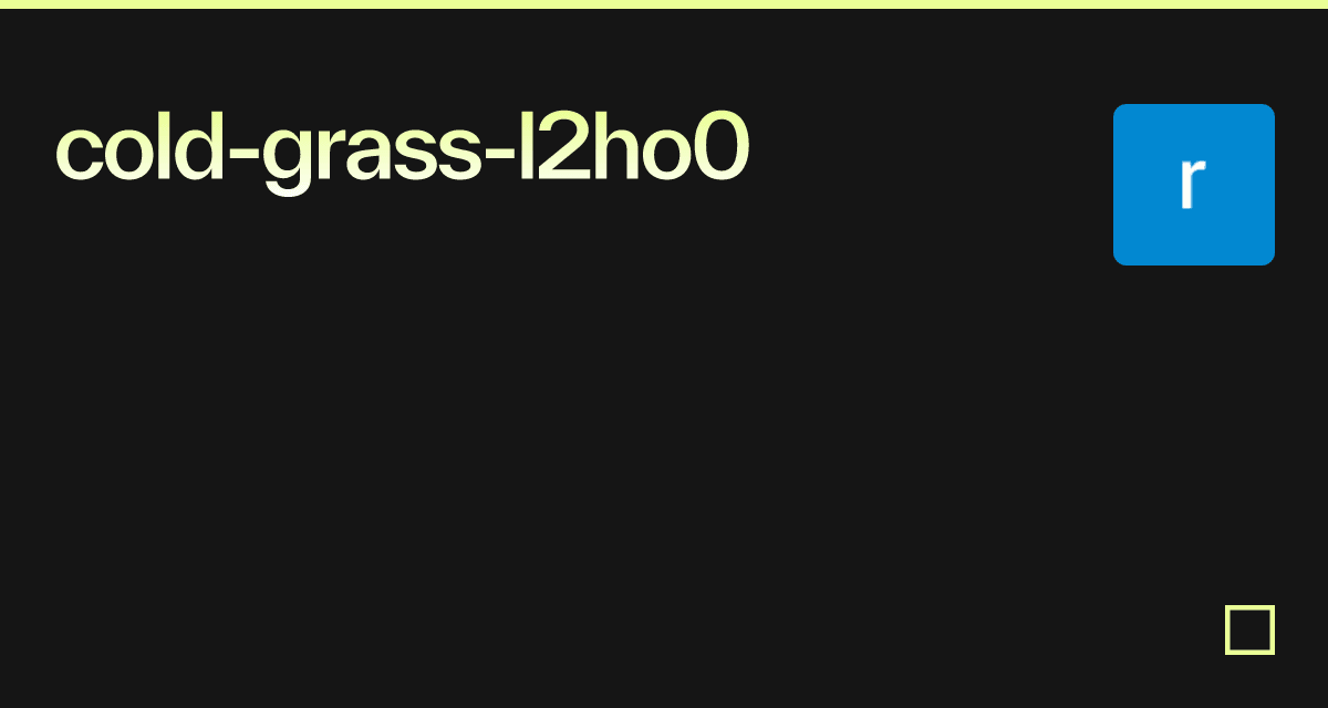 cold-grass-l2ho0 - Codesandbox