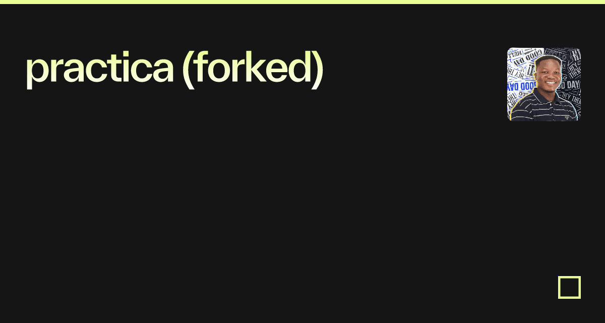 practica (forked) - Codesandbox