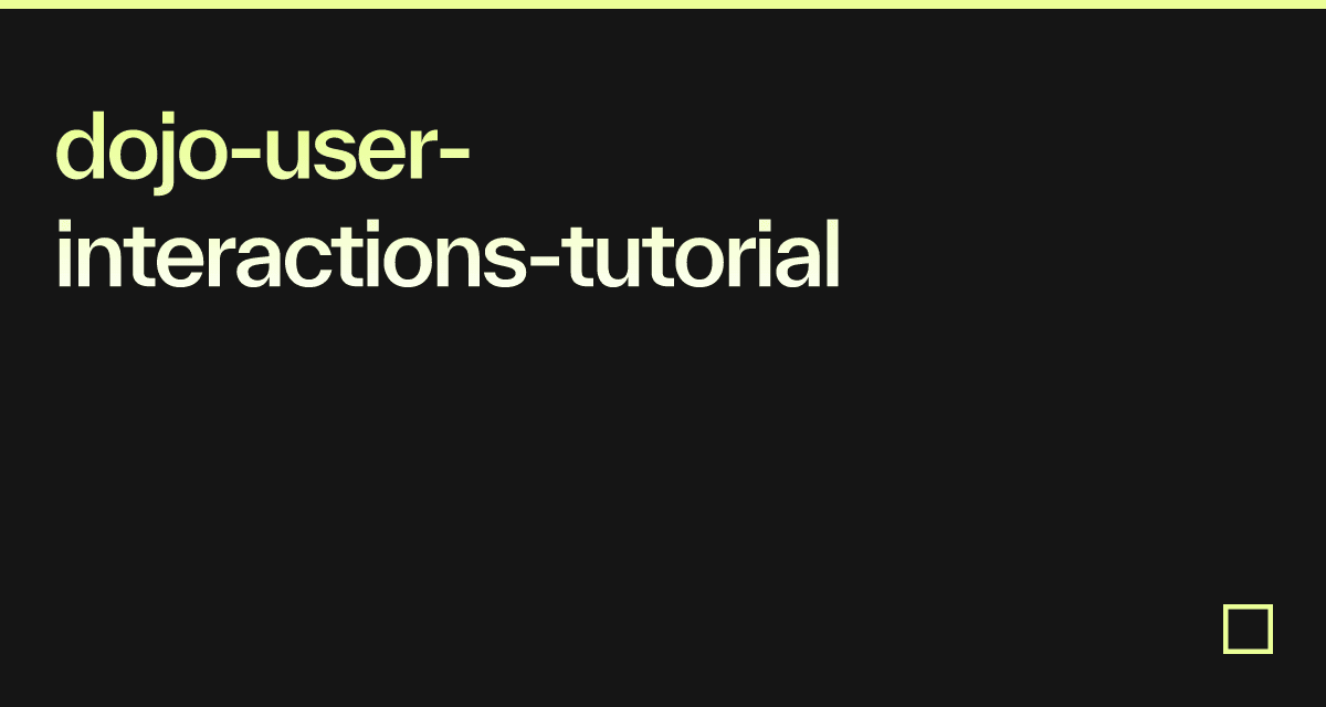 Dojo User Interactions Tutorial Codesandbox