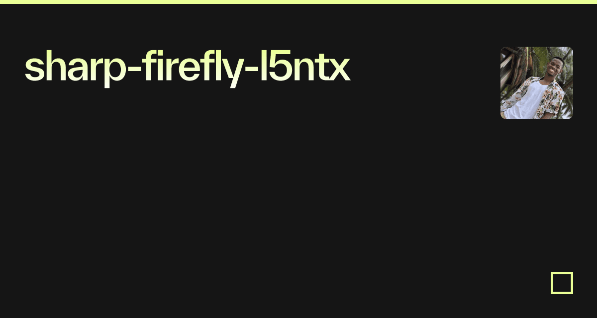 sharp-firefly-l5ntx - Codesandbox