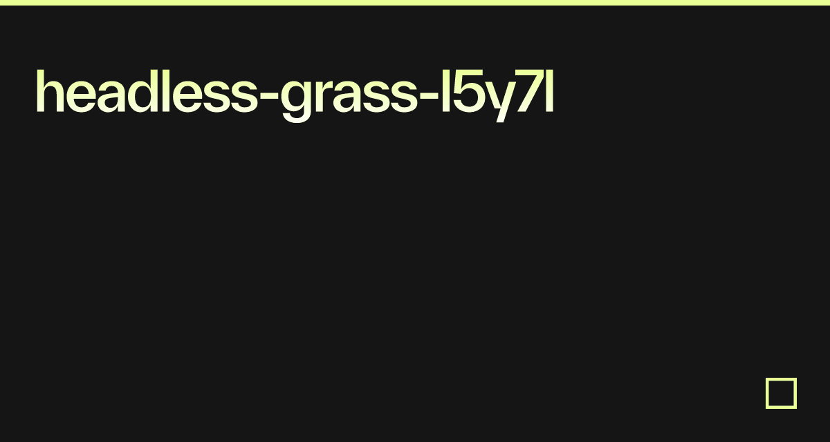 headless-grass-l5y7l - Codesandbox