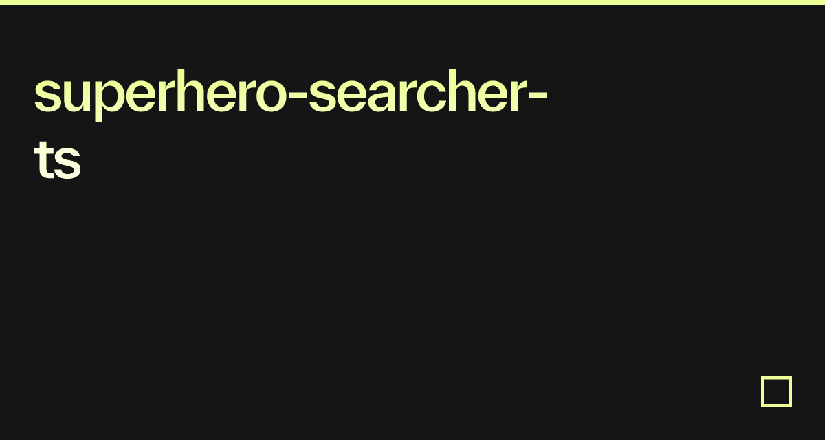 superhero-searcher-ts - Codesandbox