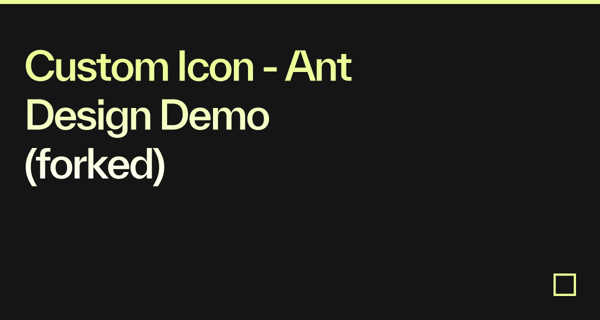Custom Icon - Ant Design Demo (forked) - Codesandbox Custom Icon - Ant Design Demo (forked) - Codesandbox
