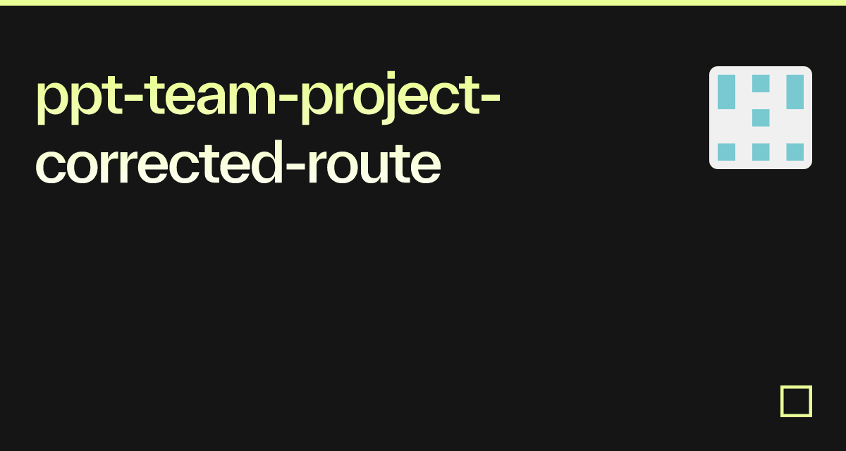 ppt-team-project-corrected-route - Codesandbox