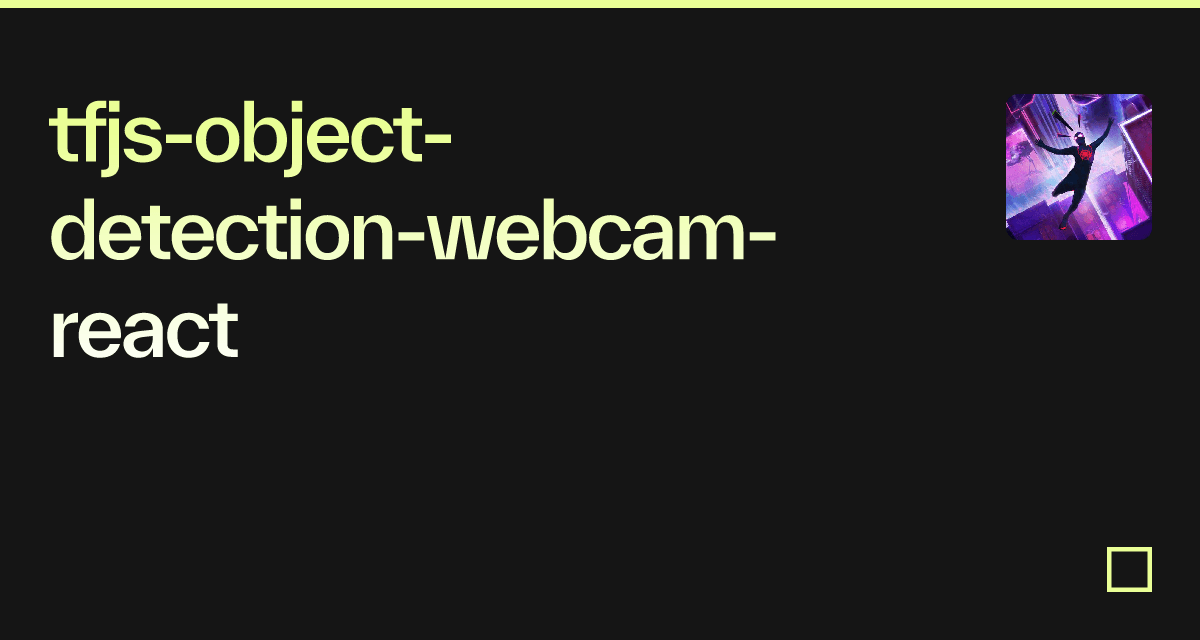 tfjs-object-detection-webcam-react - Codesandbox