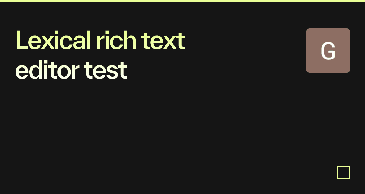 Lexical rich text editor test - Codesandbox