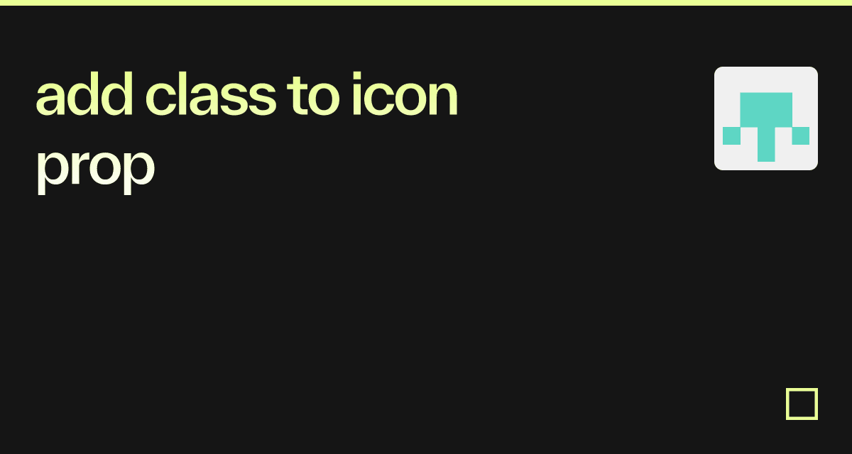 add class to icon prop - Codesandbox