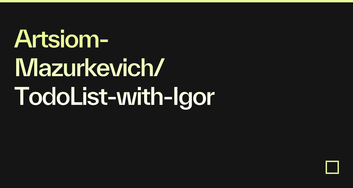 Artsiom-Mazurkevich/TodoList-with-Igor - Codesandbox